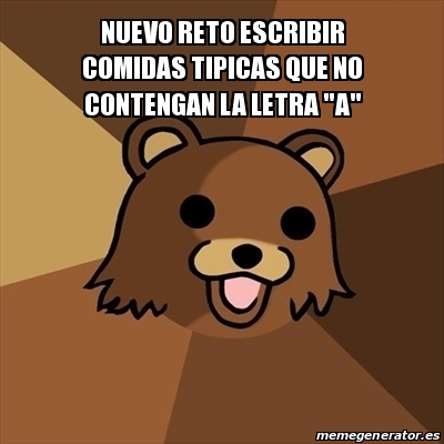 Meme Pedobear - Nuevo reto escribir comidas tipicas que no contengan la ...