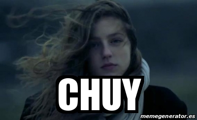 Meme Personalizado - chuy - 15148328