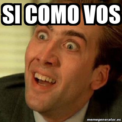 Meme No me digas - si como vos - 15026822