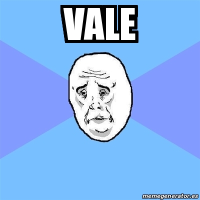 Meme Okay Guy - vale - 15027686