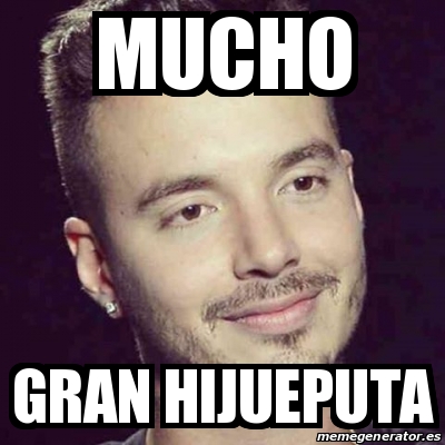 Meme Personalizado - mucho gran hijueputa - 15214404