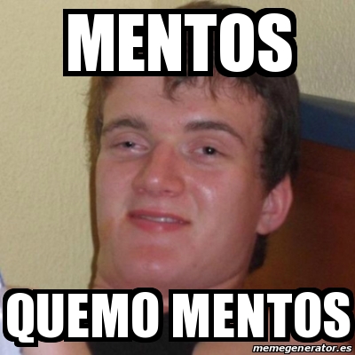 Meme Stoner Stanley - Mentos Quemo mentos - 15215227