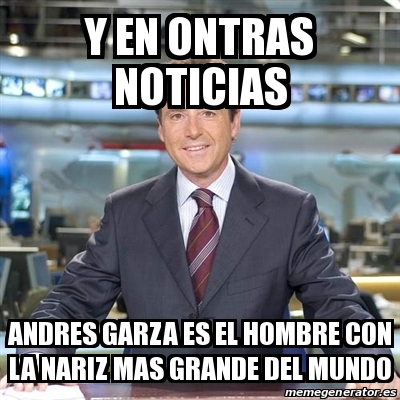Meme Matias Prats - y en ontras noticias andres garza es el hombre con ...