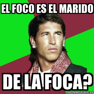 Meme Sergio Ramos - el foco es el marido de la foca? - 15256729