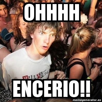Meme Sudden Realization Ralph - ohhhh encerio!! - 15257079