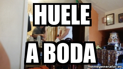 Meme Personalizado - huele A boda - 15261014