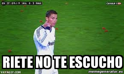 Meme Personalizado - riete no te escucho - 15263307
