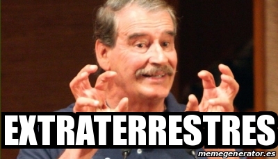 Meme Personalizado - extraterrestres - 15267503