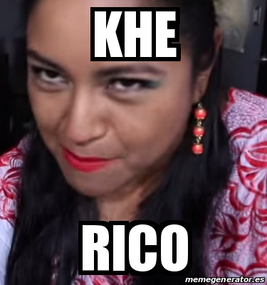 Meme Personalizado - Khe Rico - 15045559