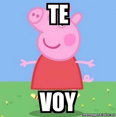 Meme Personalizado - Te voy - 15053823