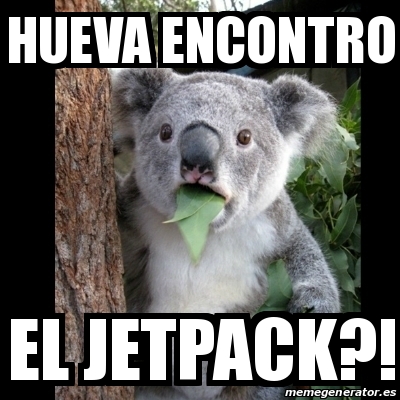 Meme Koala - HUEVA ENCONTRO EL JETPACK?! - 15056533