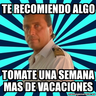 Meme Francesco Schettino - te recomiendo algo tomate una semana mas de ...