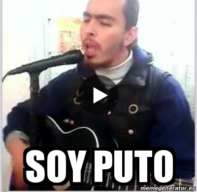 Meme Personalizado - soy puto - 15684097