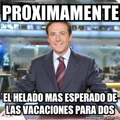 Meme Matias Prats - proximamente el helado mas esperado de las ...