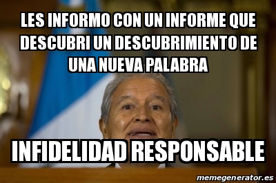 Meme Personalizado - Les informo con un informe que descubri un ...
