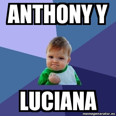 Meme Bebe Exitoso - anthony y luciana - 15887297