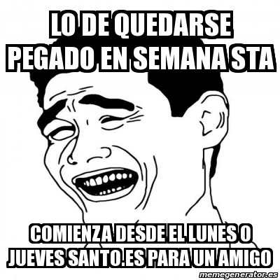 Meme Yao Ming 2 - LO DE QUEDARSE PEGADO EN SEMANA STA COMIENZA DESDE EL ...