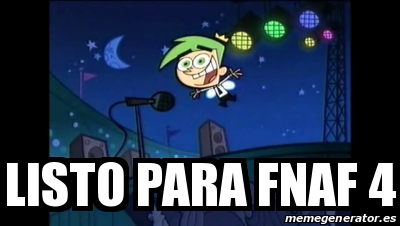 Meme Personalizado - listo para fnaf 4 - 15956865