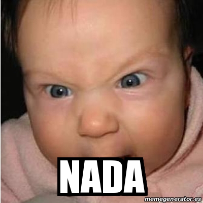 Meme Bebe furioso - NADA - 15957908