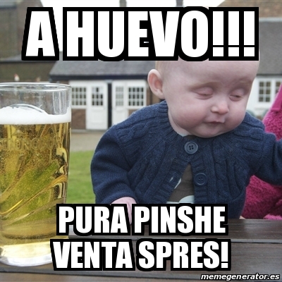 Meme Drunk Baby - A huevo!!! Pura pinshe venta spres! - 15979379