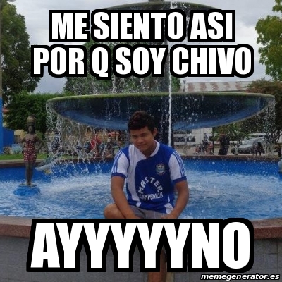 Meme Personalizado - me siento asi por q soy chivo ayyyyyno - 15985466