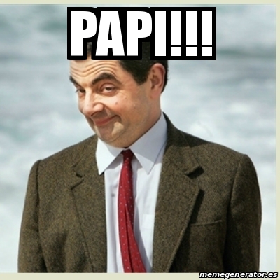 Meme Mr Bean - Papi!!! - 16124128