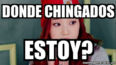 Meme Personalizado - donde chingados estoy? - 16155610