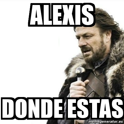 Meme Prepare Yourself - alexis donde estas - 16171821