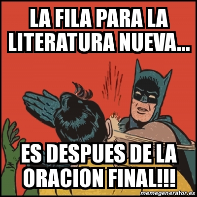 Meme Batman slaps Robin - LA FILA PARA LA LITERATURA NUEVA... ES ...