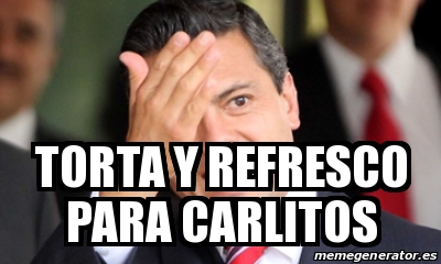 Meme Personalizado - torta y refresco para carlitos - 16248964
