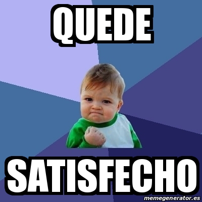 Meme Bebe Exitoso - QUEDE SATISFECHO - 16250620