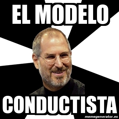 Meme Steve Jobs - El modelo conductista - 16256821