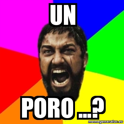 Meme Sparta - UN PORO ...? - 16311127