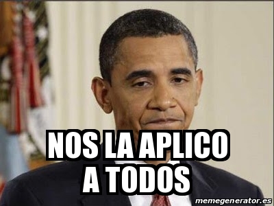 Meme Personalizado - Nos la aplico a todos - 16327000