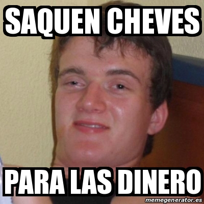 Meme Stoner Stanley - saquen cheves para las dinero - 16344101