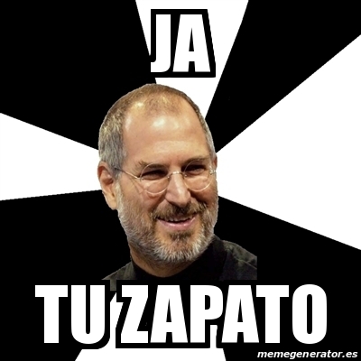 Meme Steve Jobs - JA tu zapato - 16352007