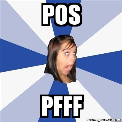 Meme Annoying Facebook Girl - pos pfff - 16357988