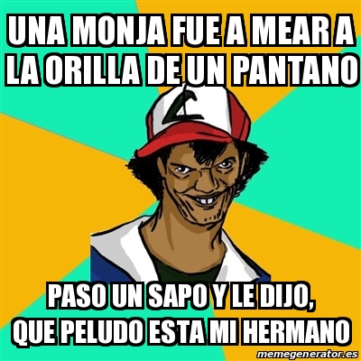 Meme Ash Pedreiro - Una monja fue a mear a la orilla de un pantano paso ...