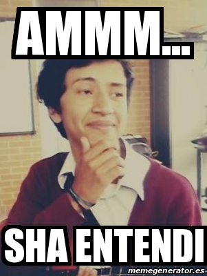 Meme Personalizado - AMMM... SHA ENTENDI - 16410829
