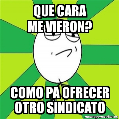 Meme Challenge Accepted - que cara me vieron? como pa ofrecer otro ...