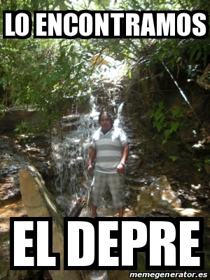 Meme Personalizado - lo encontramos el depre - 16422495