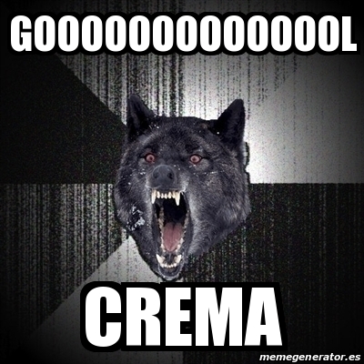 Meme Insanity Wolf - goooooooooooool crema - 16422496
