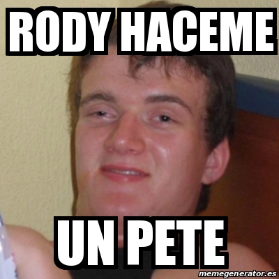 Meme Stoner Stanley - rody haceme un pete - 16427989