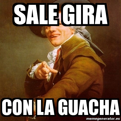 Meme Joseph Ducreux - sale gira con la guacha - 16434994
