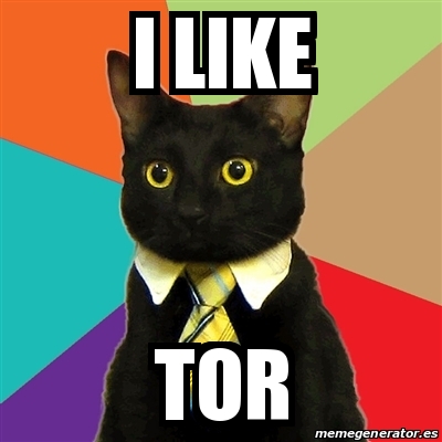 Meme Business Cat - I like Tor - 16436047