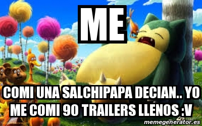 Meme Personalizado - me comi una salchipapa decian.. yo me comi 90 ...