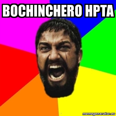 Meme Sparta - Bochinchero Hpta - 16457137