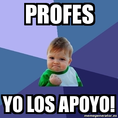 Meme Bebe Exitoso - PRofes Yo los apoyo! - 16474188