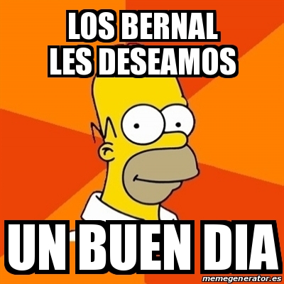 Meme Homer - los bernal les deseamos un buen dia - 16483217