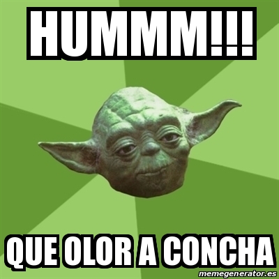 Meme Yoda - hummm!!! que olor a concha - 16521353
